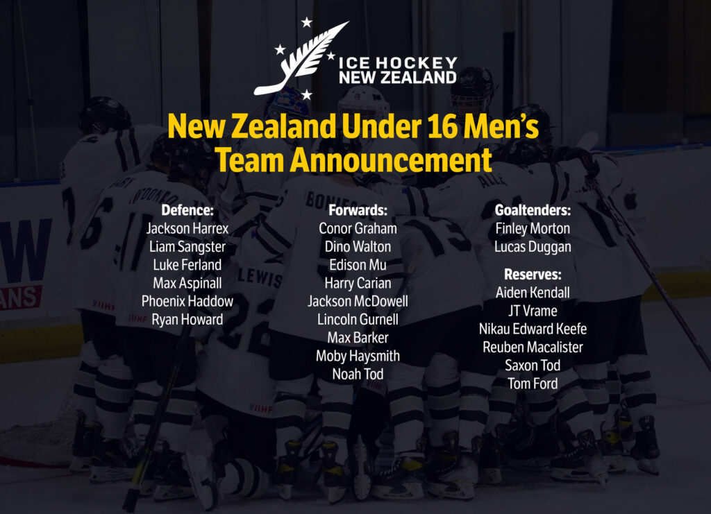 New Zealand Under 16 Men’s Team Announcement - Ice Hockey New Zealand